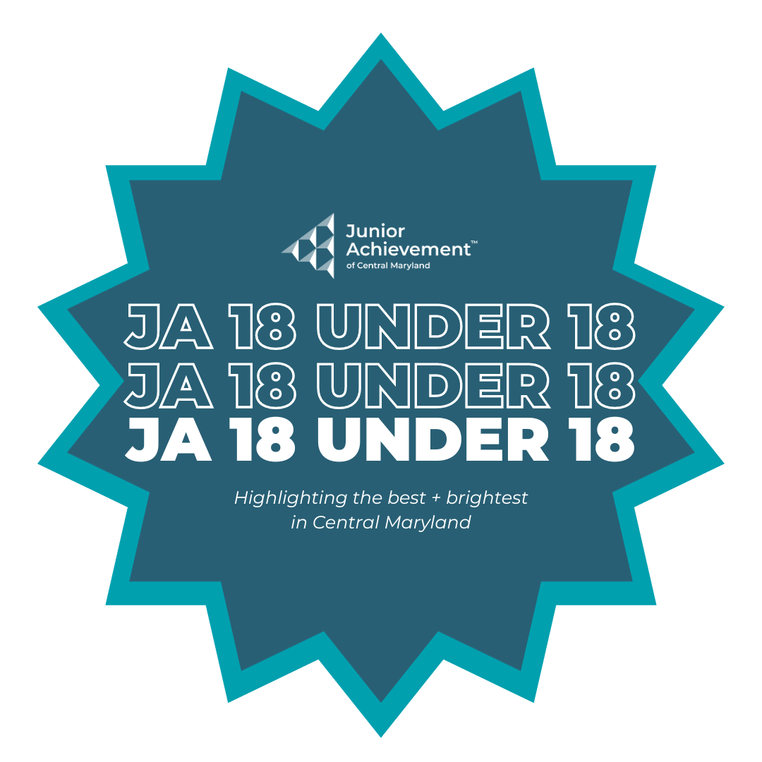 JA 18 Under 18 2024 | Junior Achievement of Central Maryland